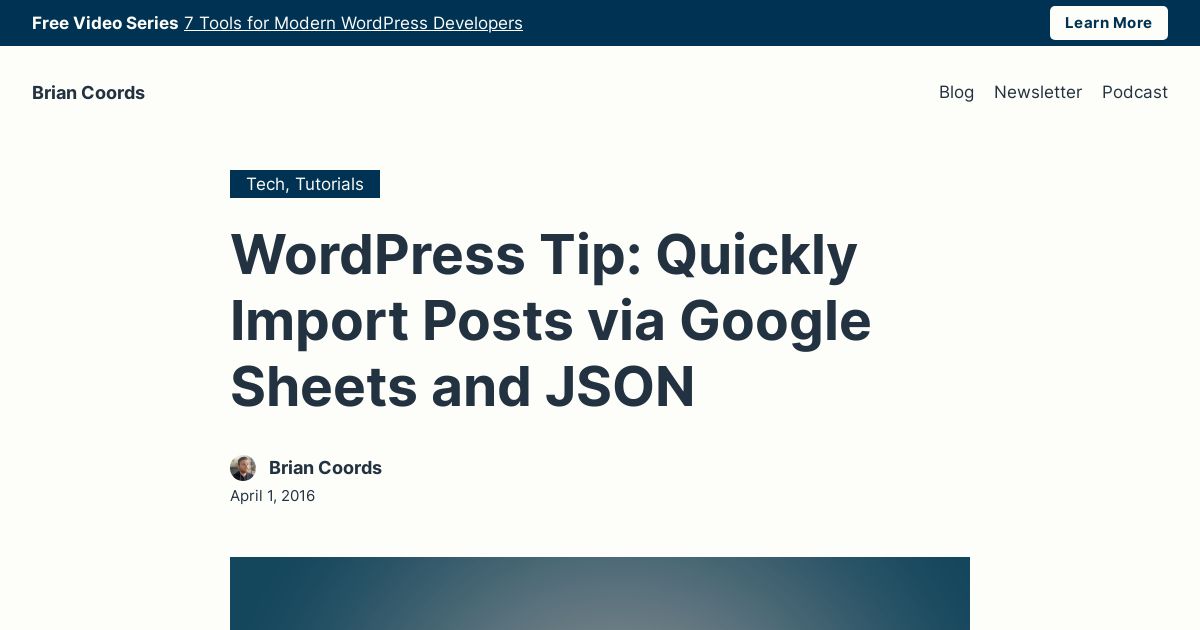 WordPress Tip: Quickly Import Posts via Google Sheets and JSON - Brian ... WordPress Tip: Quickly Import Posts via Google Sheets and JSON - Brian ...